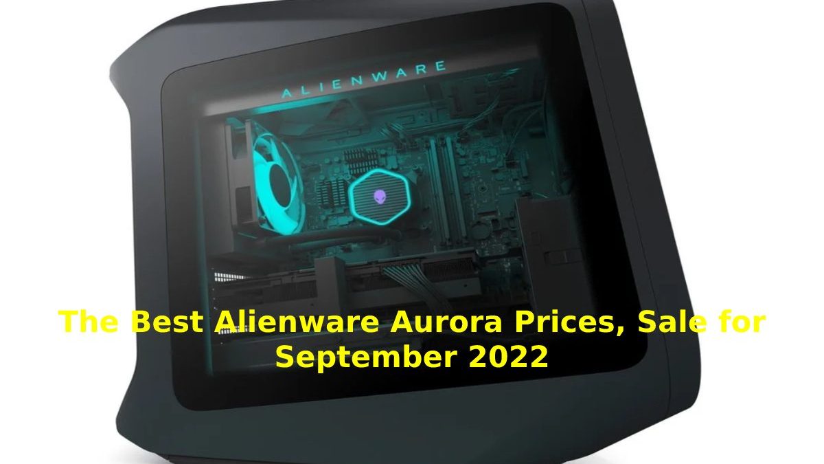 The Best Alienware Aurora Prices, Sale for September 2022