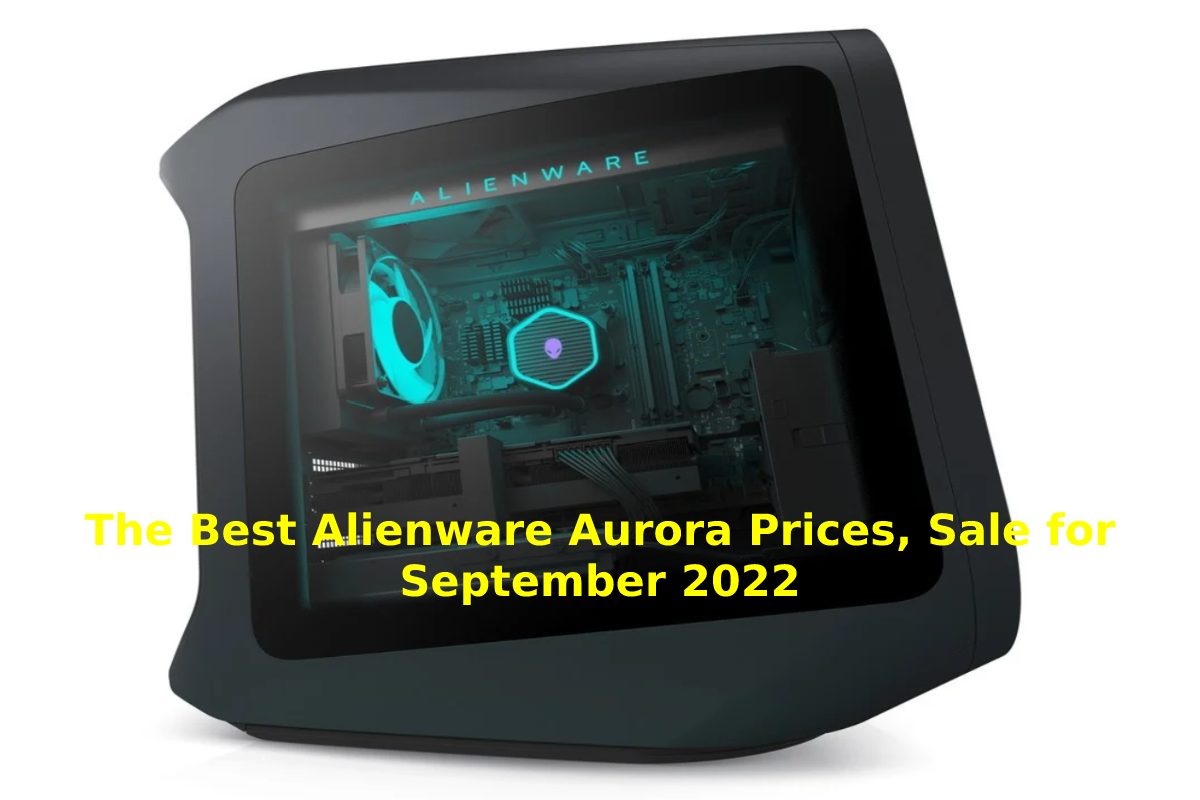 The Best Alienware Aurora Prices, Sale for September 2022